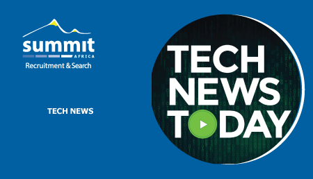 Technology Latest Developments | News Highlights - Summit Recruitment ...